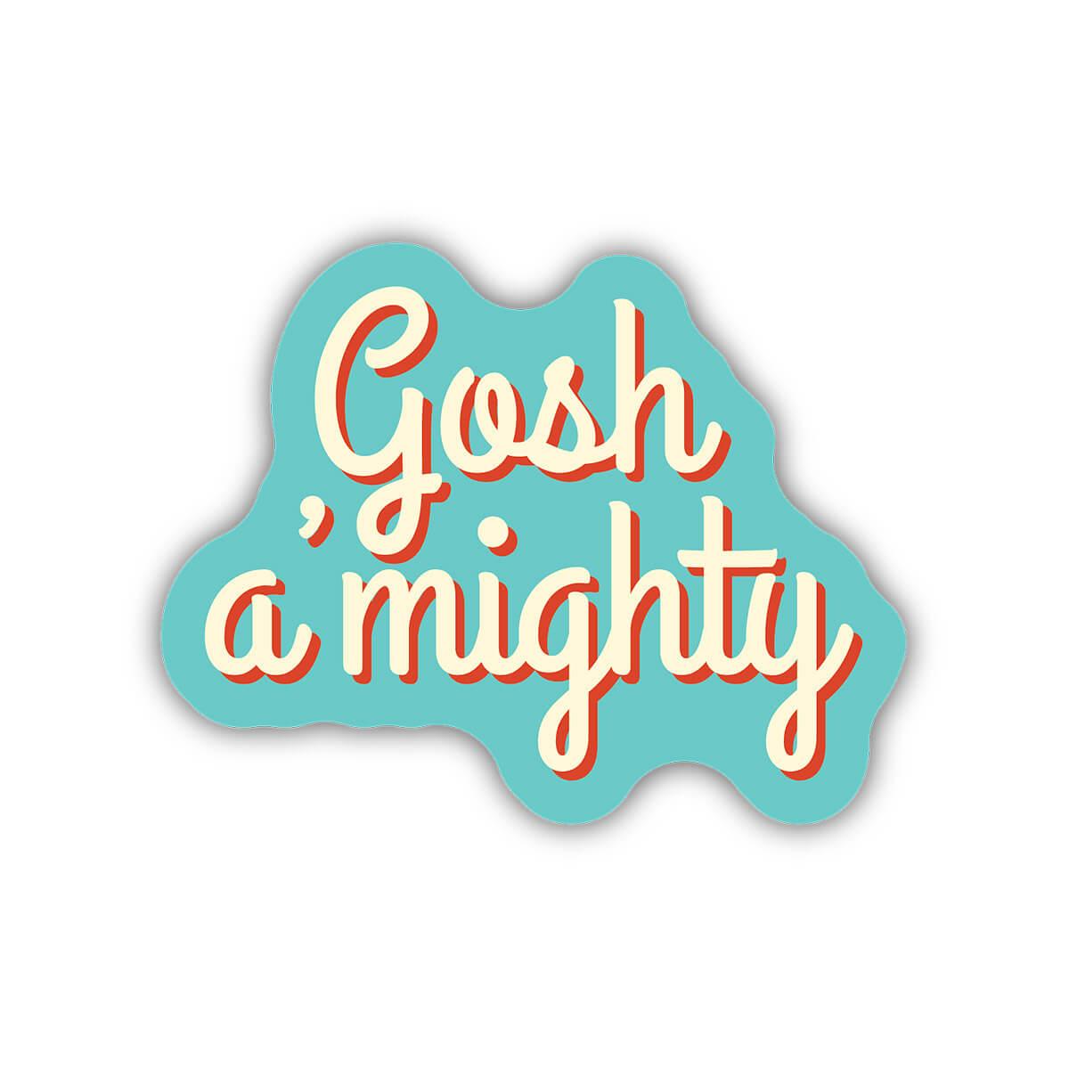 Gosh A'mighty Sticker